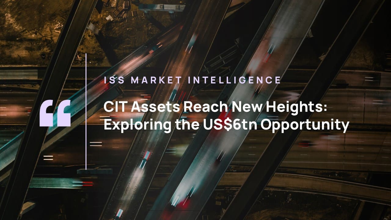 CIT Assets Reach New Heights: Exploring the US $6tn Opportunity - ISS ...
